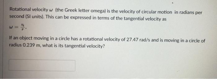 Solved Rotational velocity w (the Greek letter omega) is the | Chegg.com