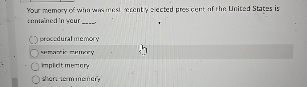 Solved Your memory of who was most recently elected | Chegg.com