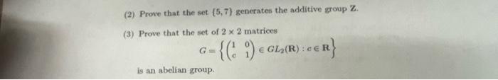 Solved (2) Prove that the set {5,7} generates the additive | Chegg.com Solved (2) Prove that the set {5,7} generates the additive | Chegg.com