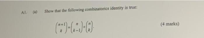 Solved (a) Show that the following combinatorics identity is | Chegg.com