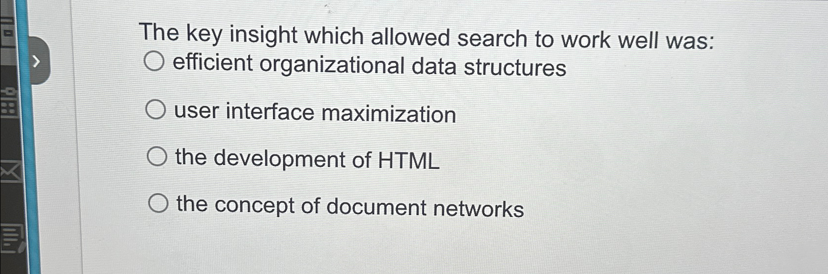 Solved The key insight which allowed search to work well | Chegg.com
