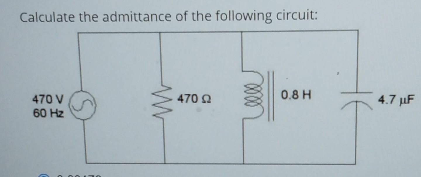 Solved Calculate the admittance of the following | Chegg.com