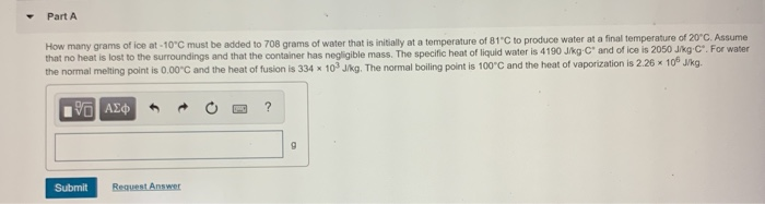 Solved Part A How many grams of ice at -10°C must be added | Chegg.com