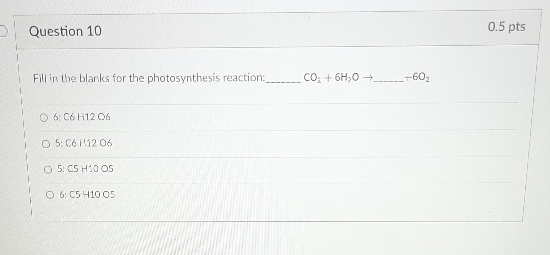 Solved Fill in the blanks for the photosynthesis reaction: | Chegg.com