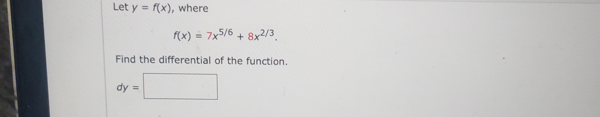 Solved Let Y F X wheref X 7x56 8x23 Find The