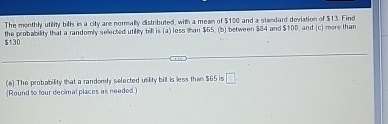Solved The menthly utlity bills in a city are nomaly | Chegg.com
