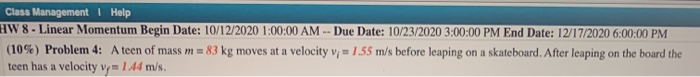 Solved Class Management | Help HW 8 - Linear Momentum Begin | Chegg.com