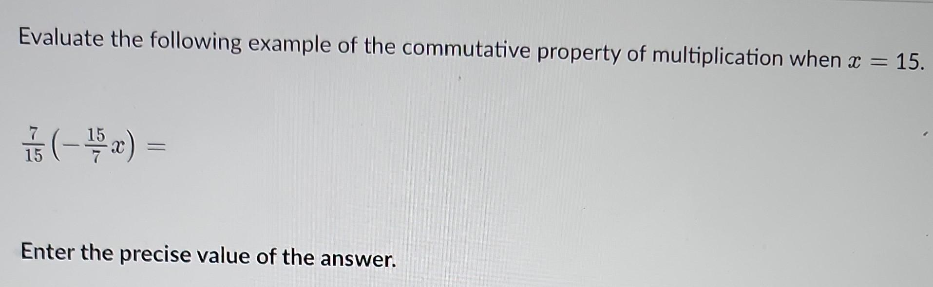 Solved Evaluate the following example of the commutative | Chegg.com