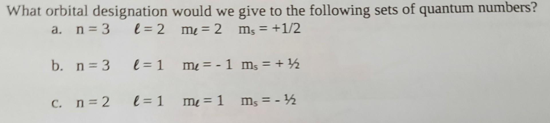 Solved What orbital designation would we give to the | Chegg.com