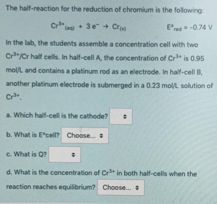 Solved The half-reaction for the reduction of chromium is | Chegg.com