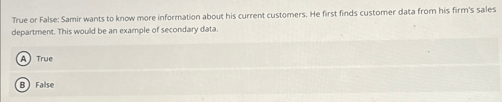 Solved True or False: Samir wants to know more information | Chegg.com