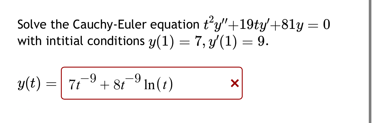 Solved Solve the Cauchy-Euler equation t2y''+19ty'+81y=0 | Chegg.com