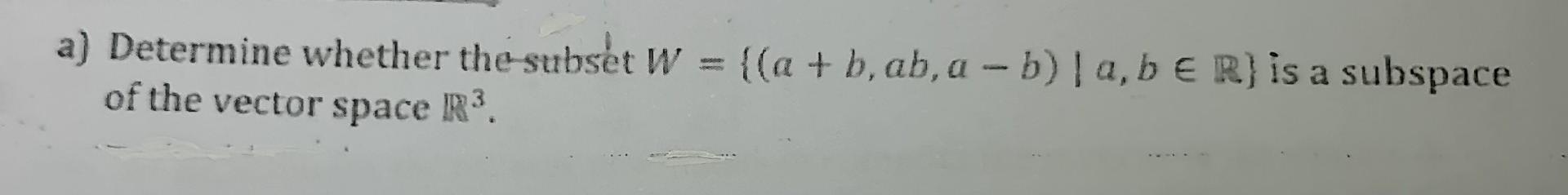 Solved a) Determine whether the subset | Chegg.com