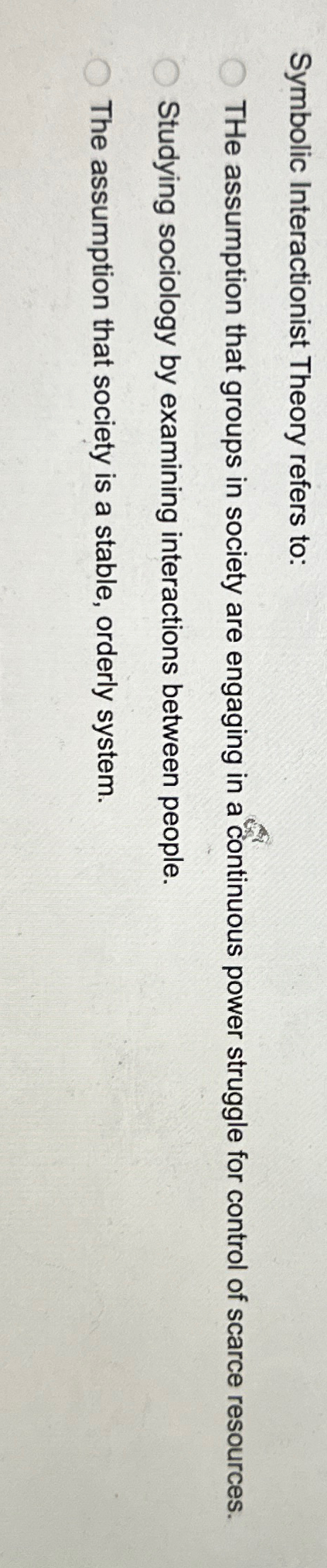 Solved Symbolic Interactionist Theory refers to:THe | Chegg.com