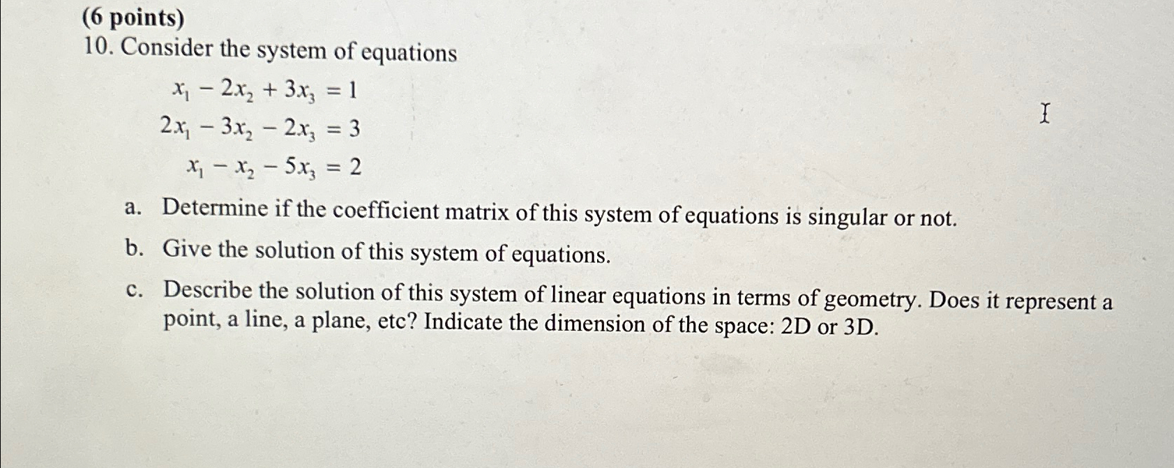 Solved (6 ﻿points)10. ﻿Consider the system of | Chegg.com