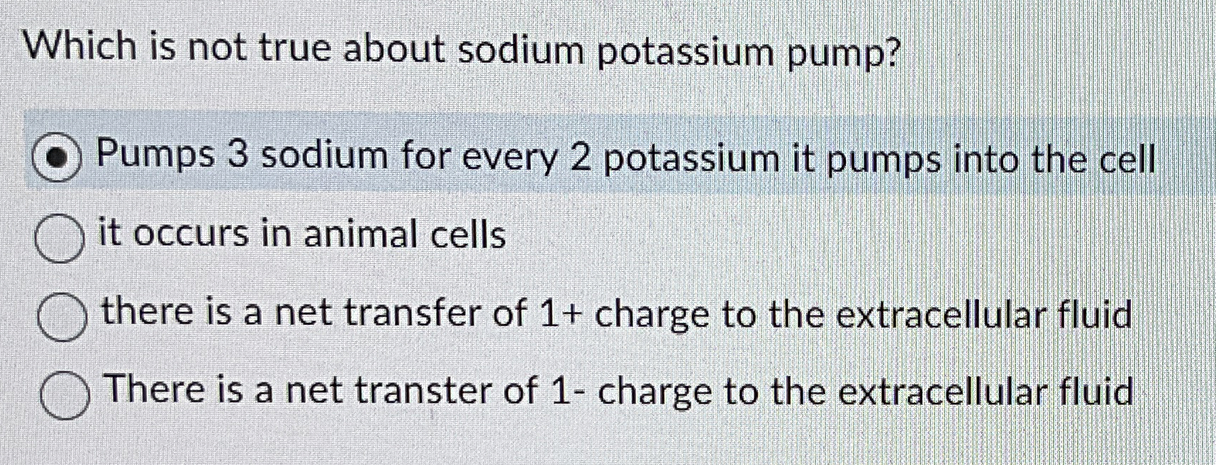 Solved Which is not true about sodium potassium pump?Pumps 3 | Chegg.com
