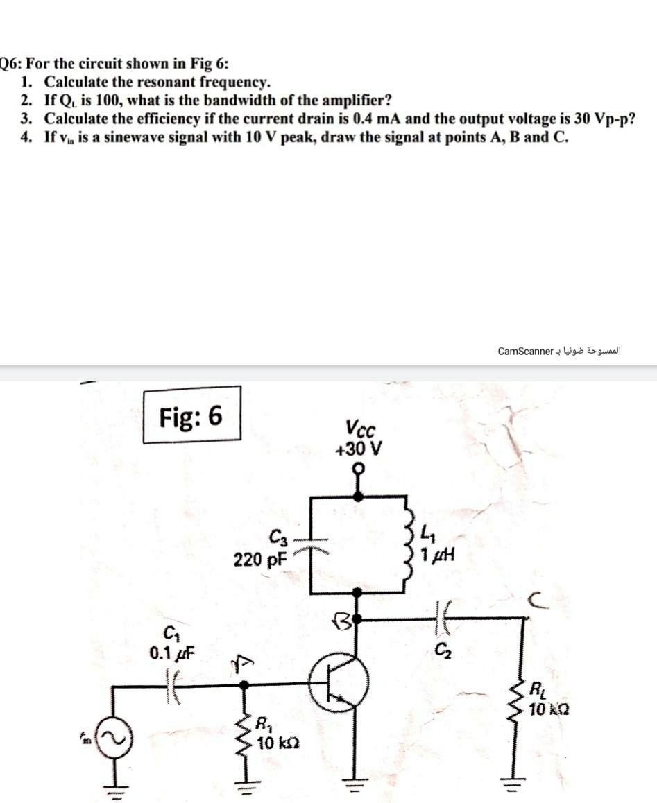 Solved Q6: For the circuit shown in Fig 6: 1. Calculate the | Chegg.com