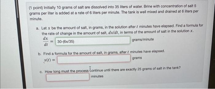 Solved (1 point) Initially 10 grams of salt are dissolved | Chegg.com