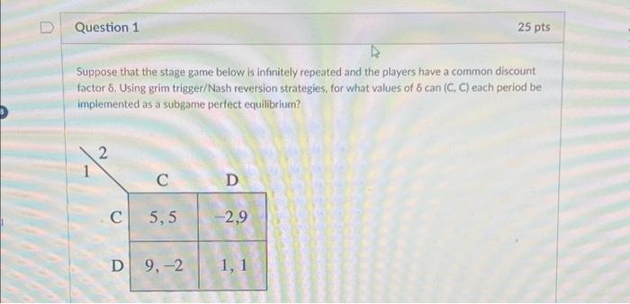 Solved B Question 1 Suppose that the stage game below is | Chegg.com