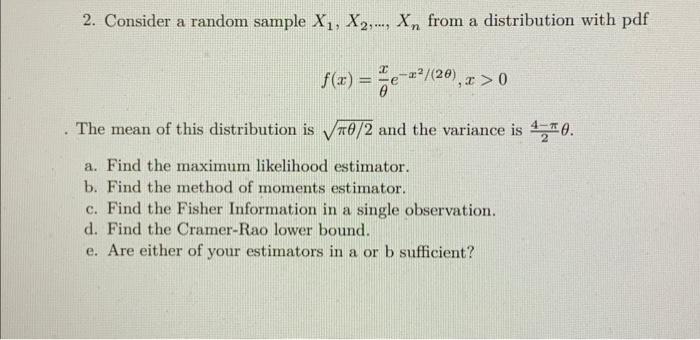 Solved 2. Consider a random sample X1,X2,…,Xn from a | Chegg.com