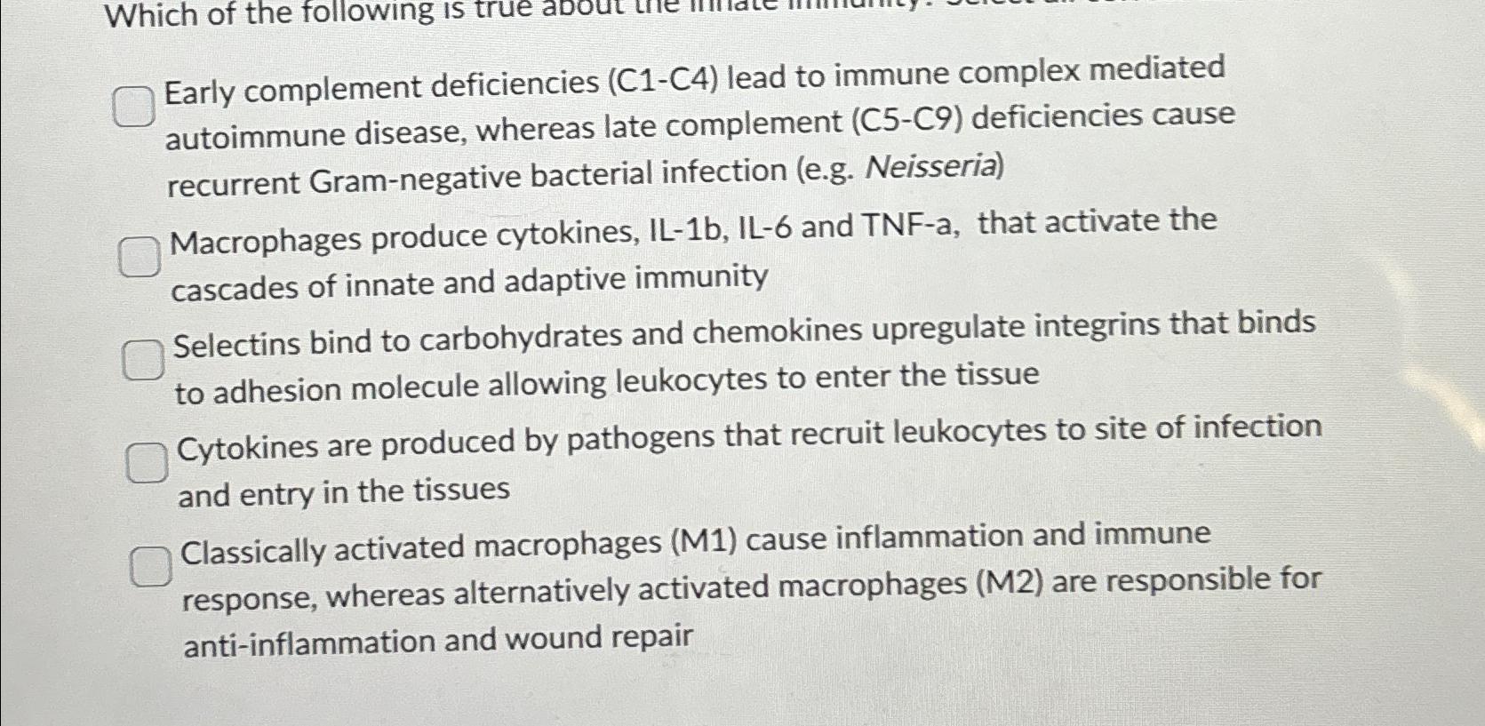 Solved Early complement deficiencies (C1-C4) ﻿lead to immune | Chegg.com