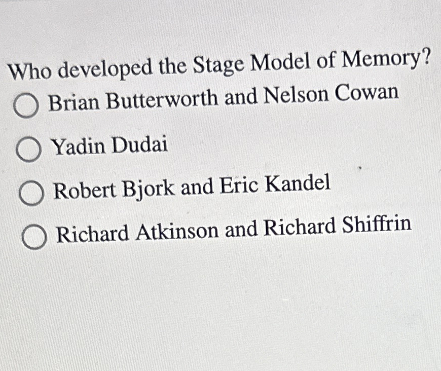 Solved Who developed the Stage Model of Memory?Brian | Chegg.com