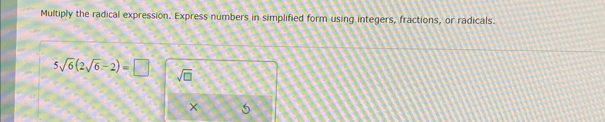 Solved Multiply the radical expression. Express numbers in | Chegg.com