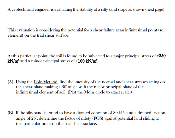 Solved A geotechnical engineer is evaluating the stability | Chegg.com