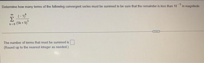 Solved Determine how many terms of the following convergent | Chegg.com