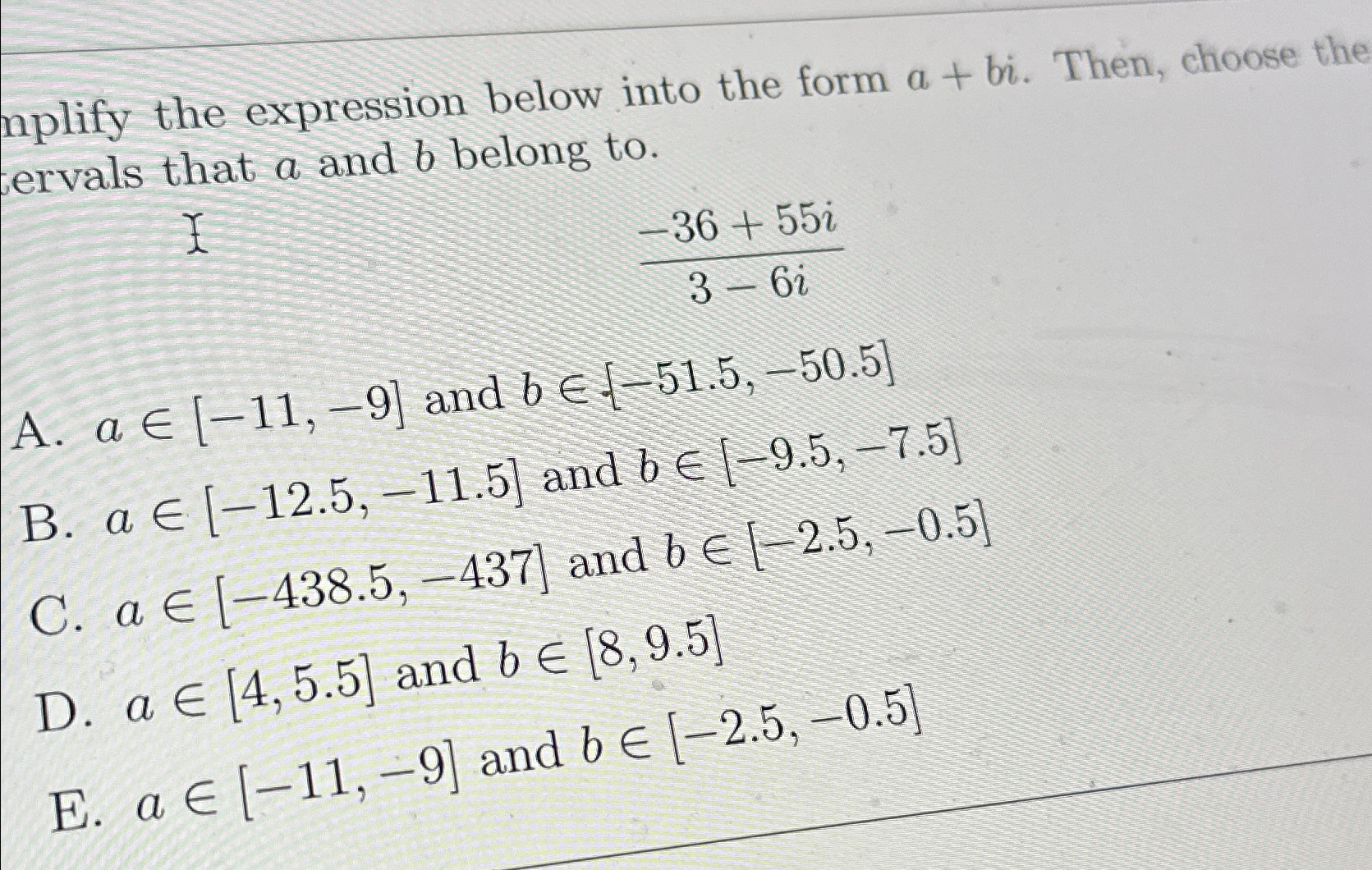 Solved Simplify the expression below into the form a+bi. | Chegg.com