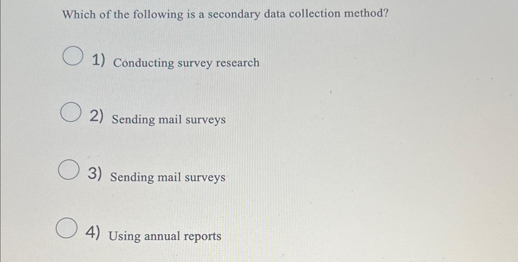 Solved Which of the following is a secondary data collection | Chegg.com