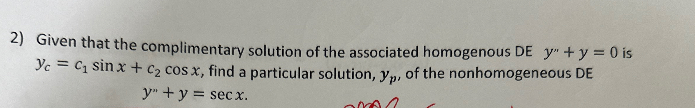 Solved Given that the complimentary solution of the | Chegg.com
