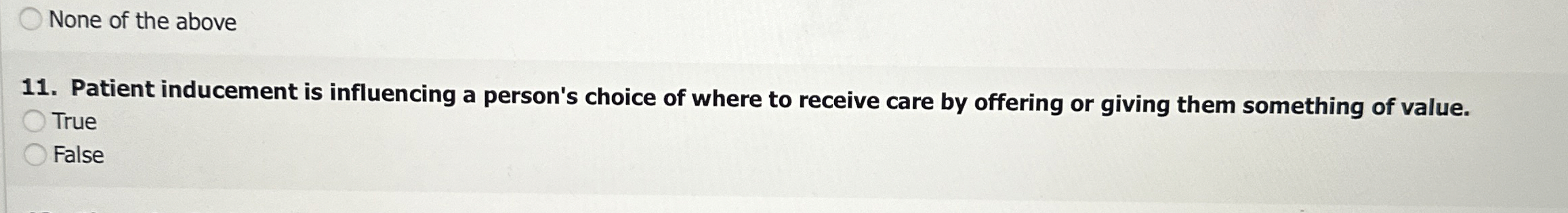 Solved None of the above11. ﻿Patient inducement is | Chegg.com