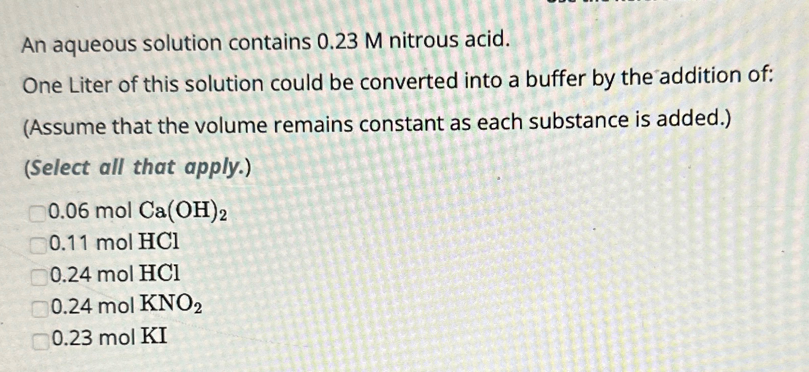 Solved An aqueous solution contains 0.23M ﻿nitrous acid.One | Chegg.com