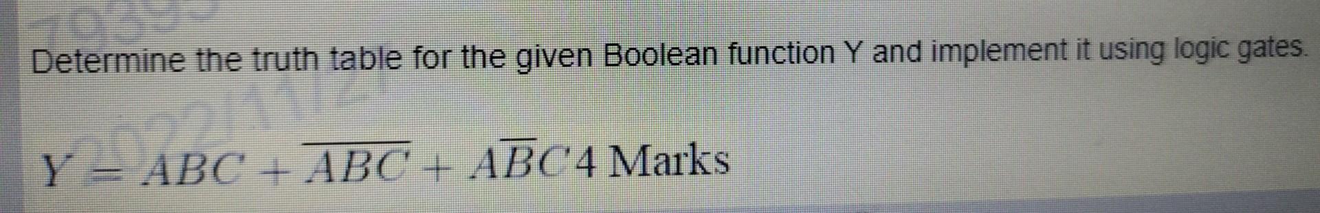 Solved Determine the truth table for the given Boolean | Chegg.com