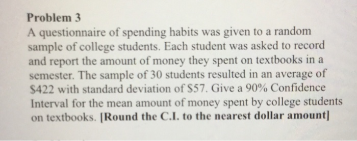 Solved Problem 3 A questionnaire of spending habits was | Chegg.com