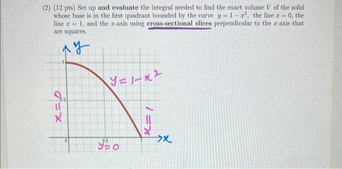 Solved (2) (12 pts) Set up and evaluate the integral needed | Chegg.com