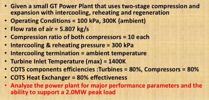 Solved . . . • Given a small GT Power Plant that uses | Chegg.com