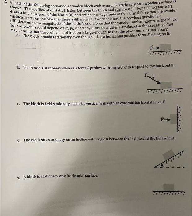 Solved 2. In each of the following scenarios a wooden block | Chegg.com