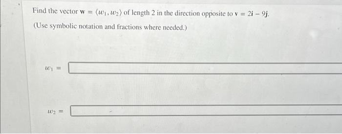 Solved Find the vector w= w1,w2 of length 2 in the | Chegg.com