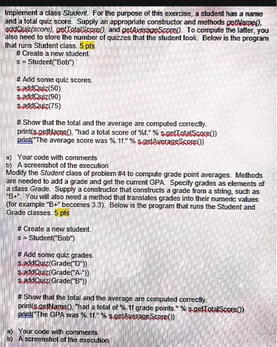 Solved Implement a class Student. For the purpose of this | Chegg.com