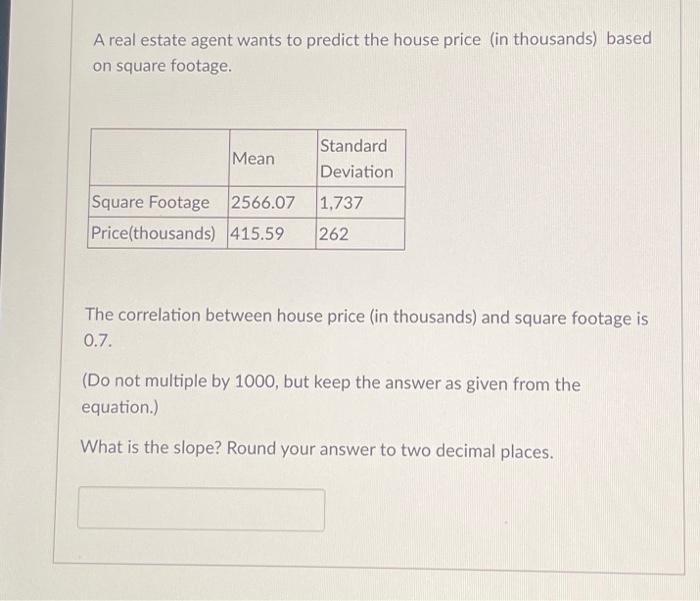 Solved A real estate agent wants to predict the house price | Chegg.com