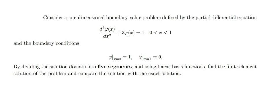 Solved Consider a one-dimensional boundary-value problem | Chegg.com