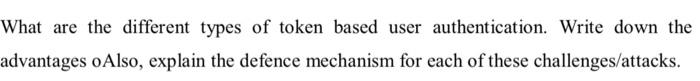 Solved What are the different types of token based user | Chegg.com