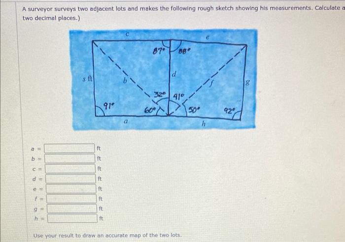 Solved A surveyor surveys two adjacent lots and makes the | Chegg.com