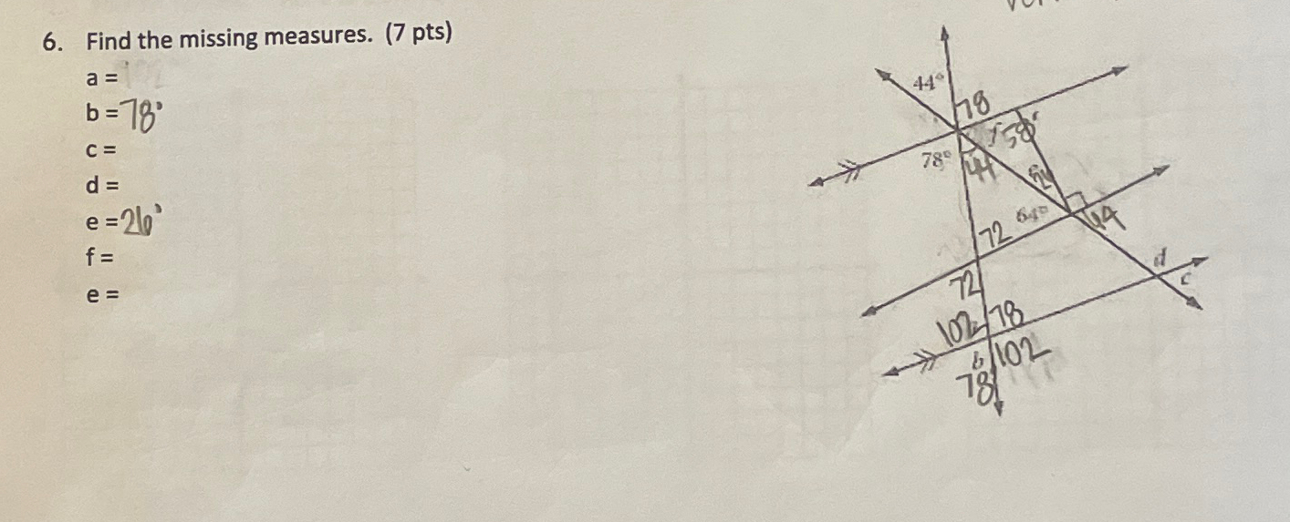 Find the missing measures. (7 ﻿pts)a=b=78°c=d=e=f=e= | Chegg.com