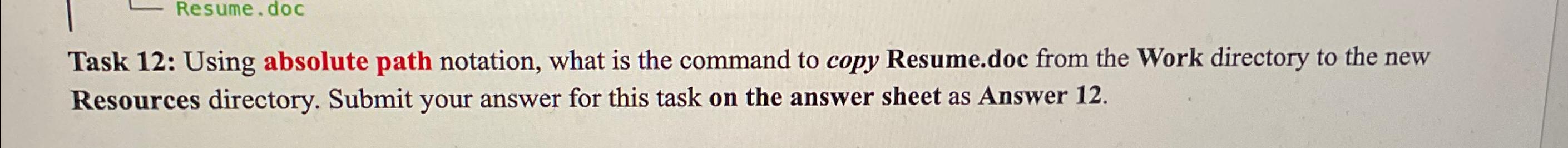 Solved Resume. docTask 12: Using absolute path notation, | Chegg.com