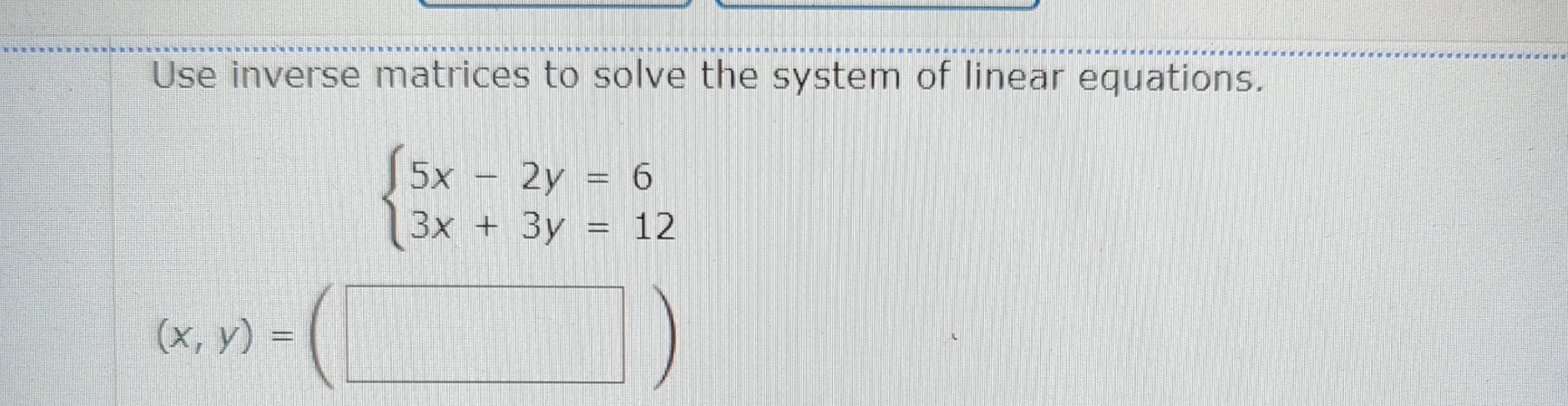 Use inverse matrices to solve the system of linear | Chegg.com