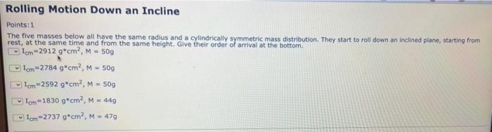 Solved Rolling Motion Down an Incline Points: 1 The five | Chegg.com