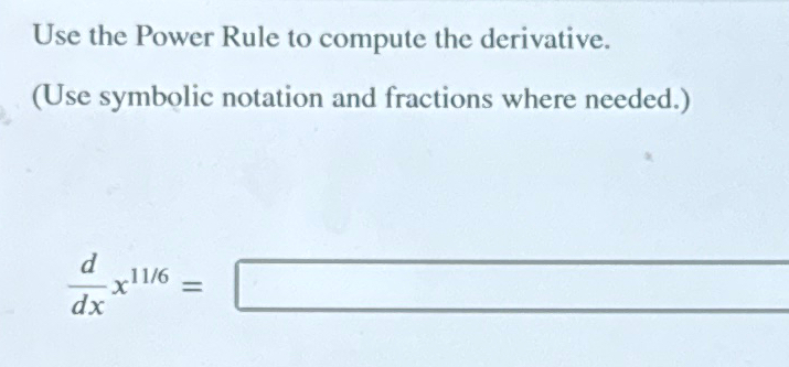 Solved Use the Power Rule to compute the derivative.(Use | Chegg.com